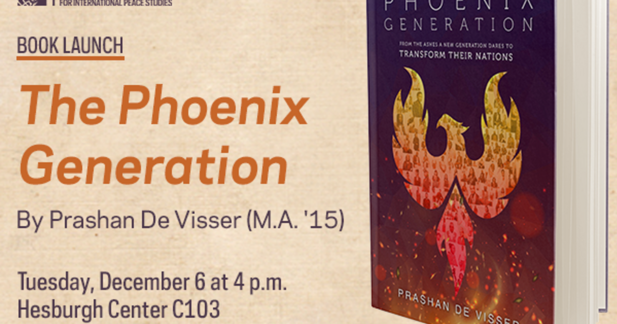 Book Launch: "The Phoenix Generation" // Events // Kroc Institute for International Peace ...